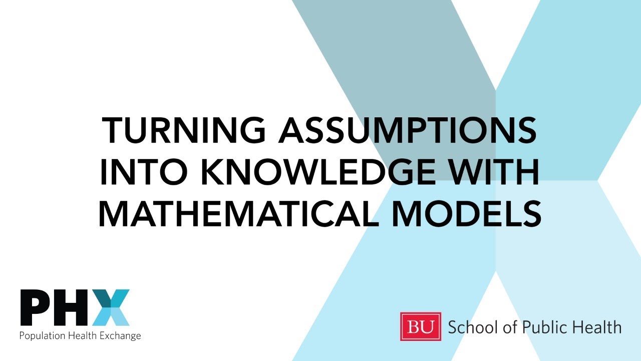 Turning Assumptions into Knowledge with Mathematical Models - YouTube