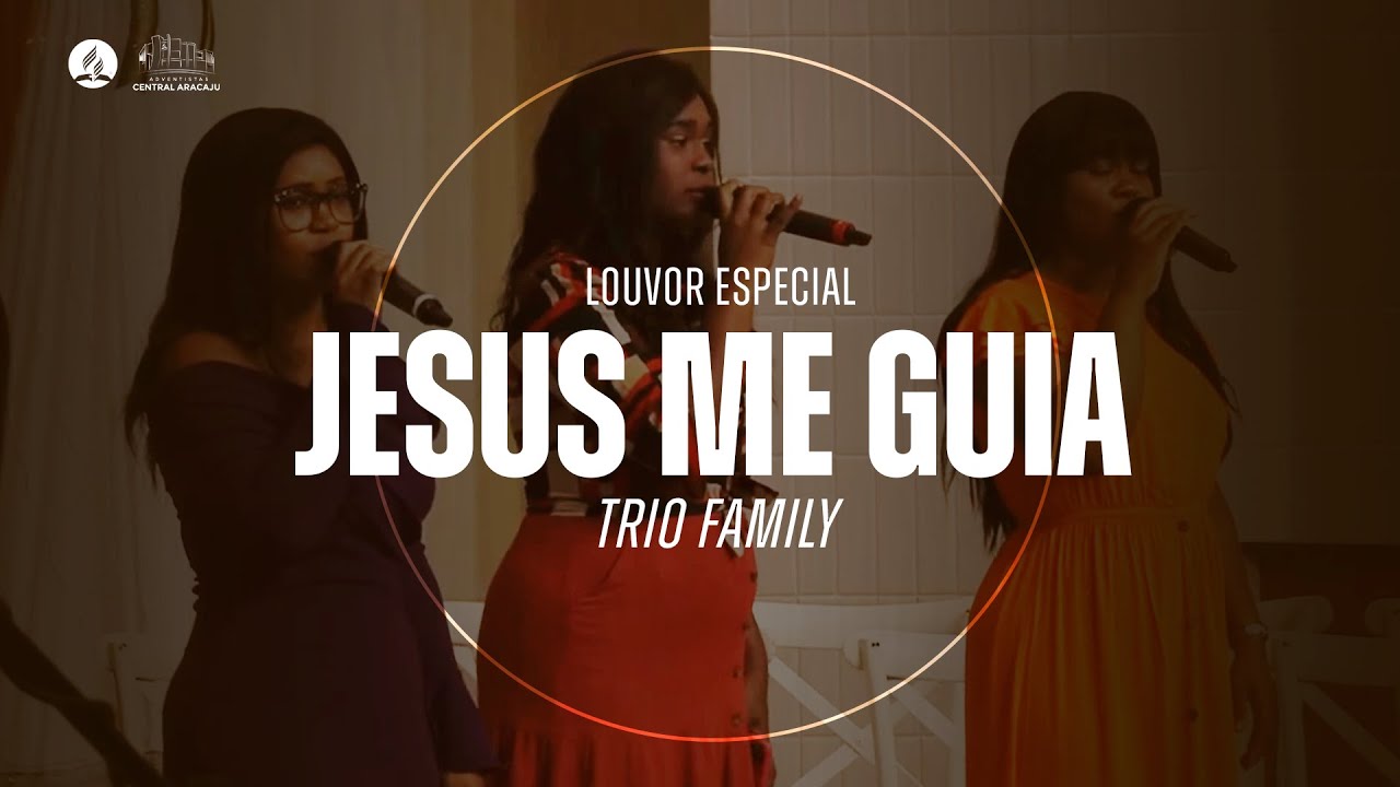 JESUS ME GUIA (A Capella) | Trio Family - YouTube