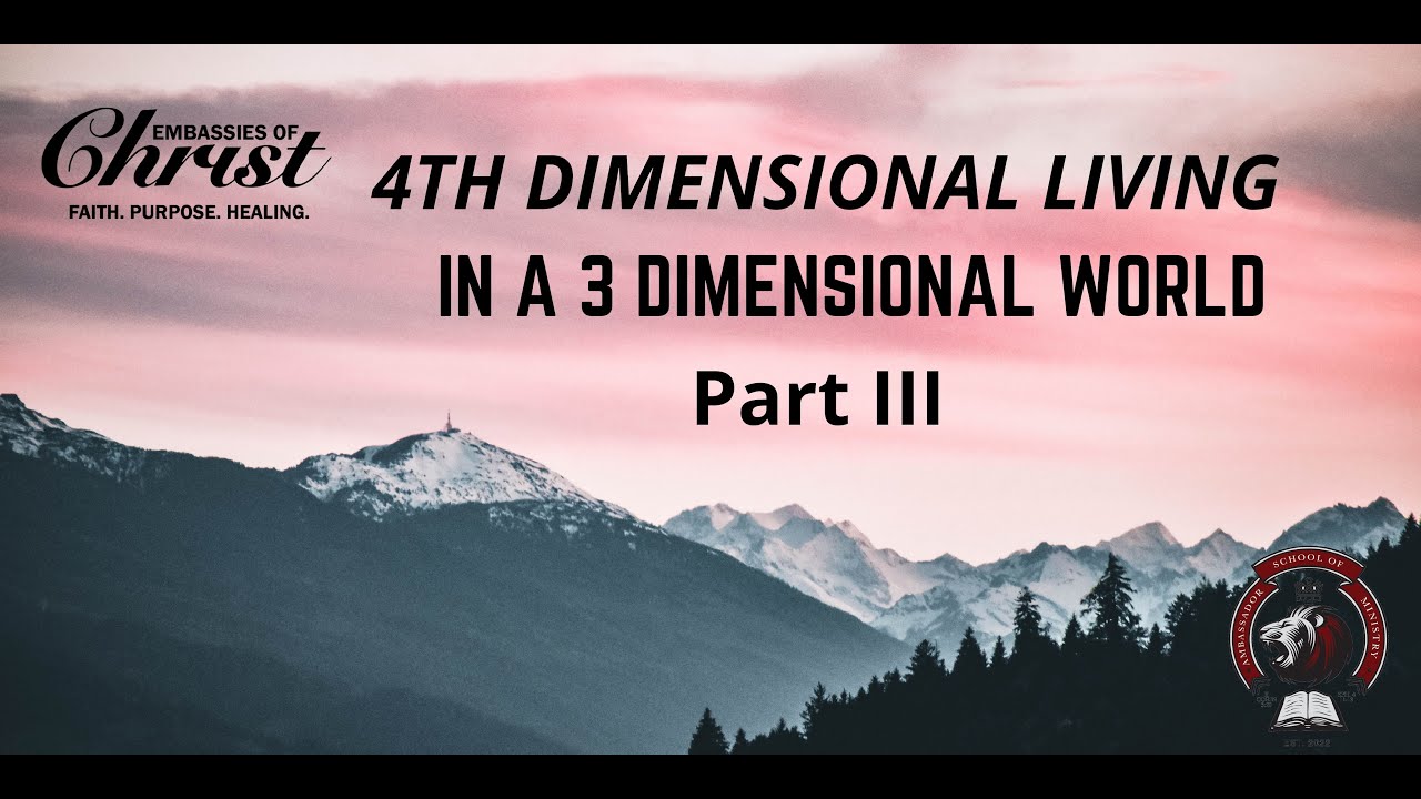 4th Dimensional Living Part III - YouTube