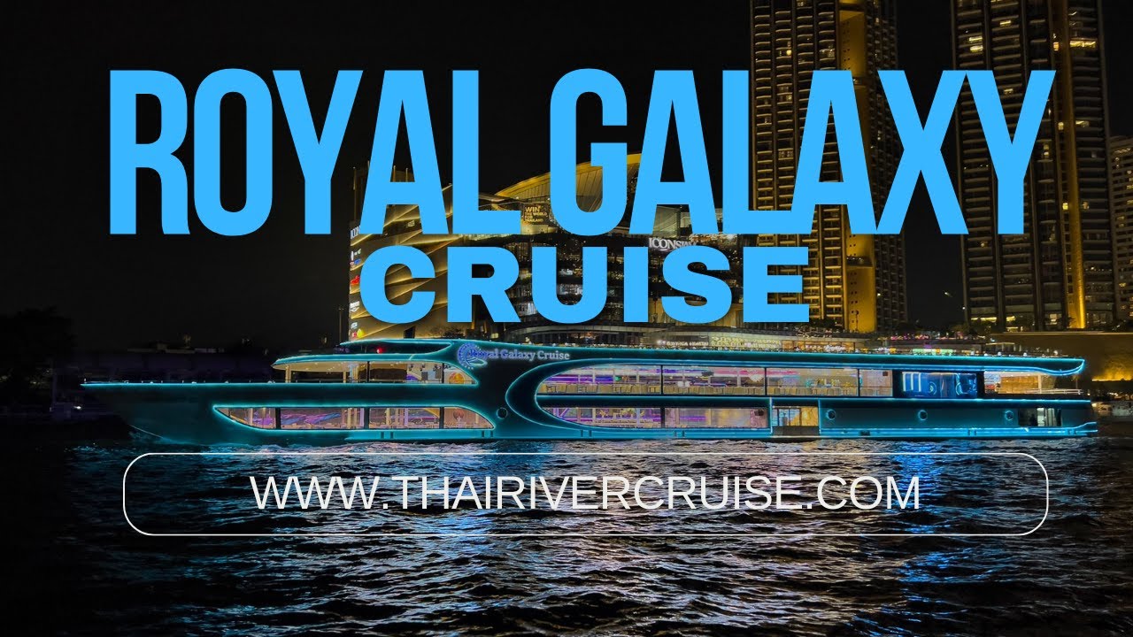 Royal Galaxy Cruise Luxury Bangkok Dinner Cruise Chao phraya river ...