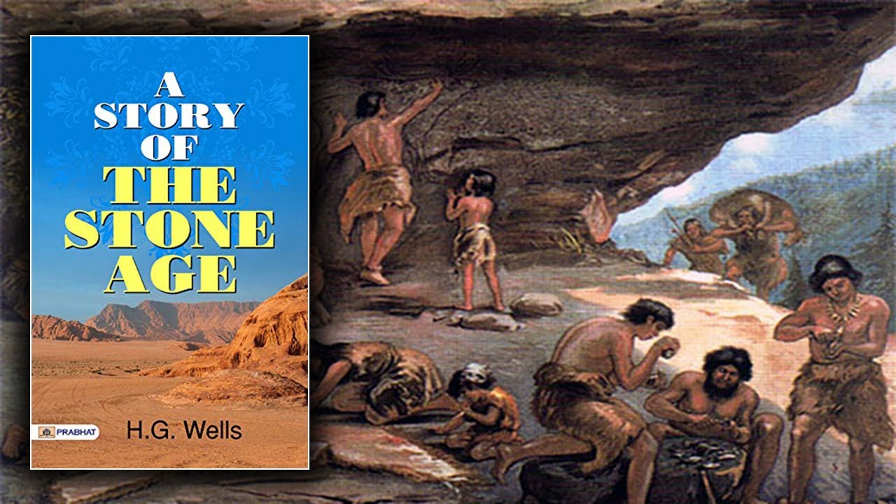 A Story of the Stone Age - HG Wells - YouTube