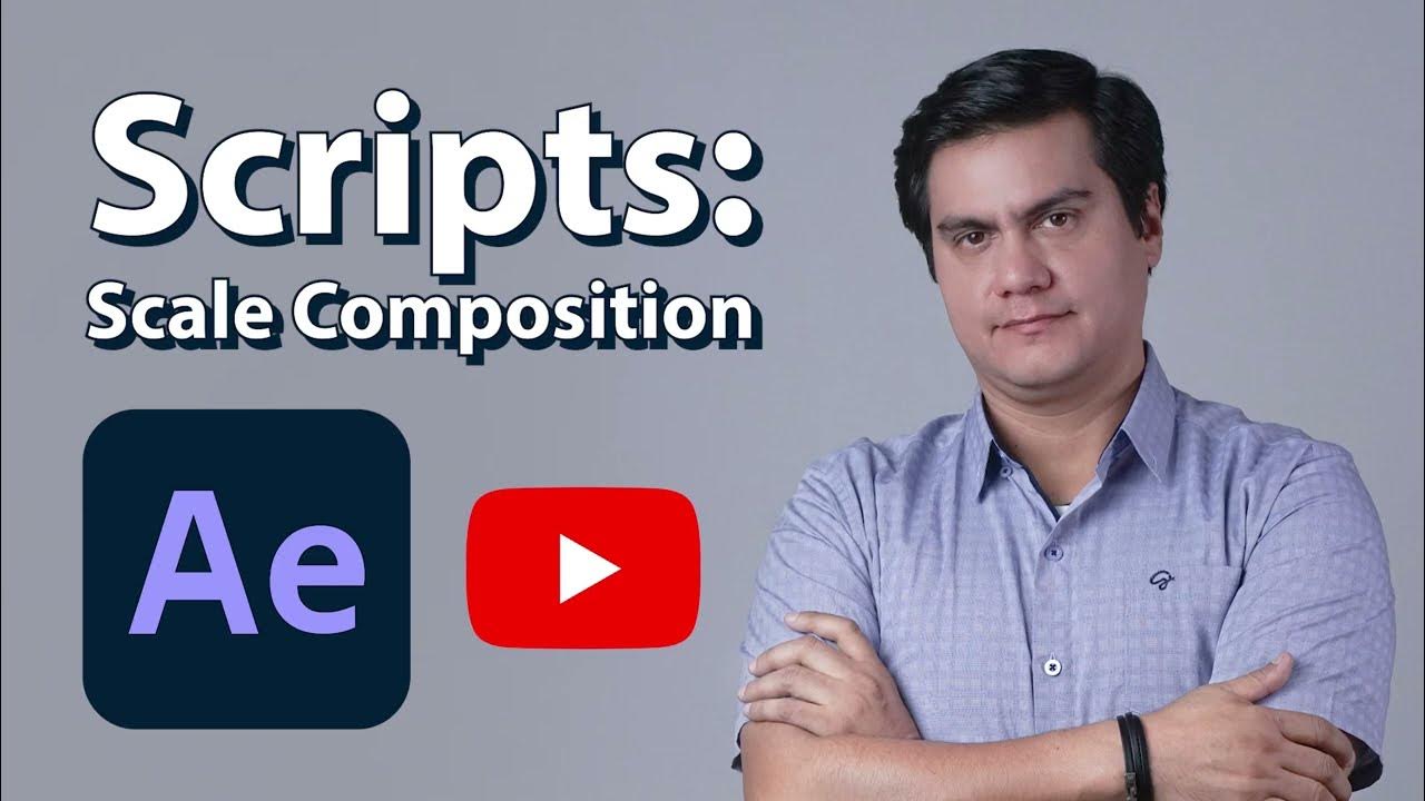 Aprende a utilizar scripts en After Effects ⎹ Scale Composition ...