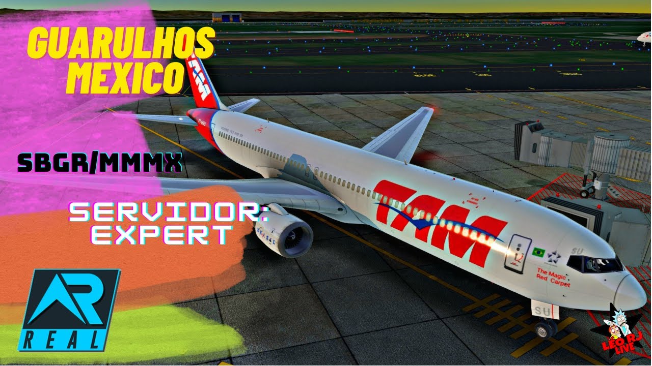 ️ AO VIVO REAL FLIGHT SIMULATOR - GUARULHOS/MÉXICO BOEING 767-300 TAM # ...