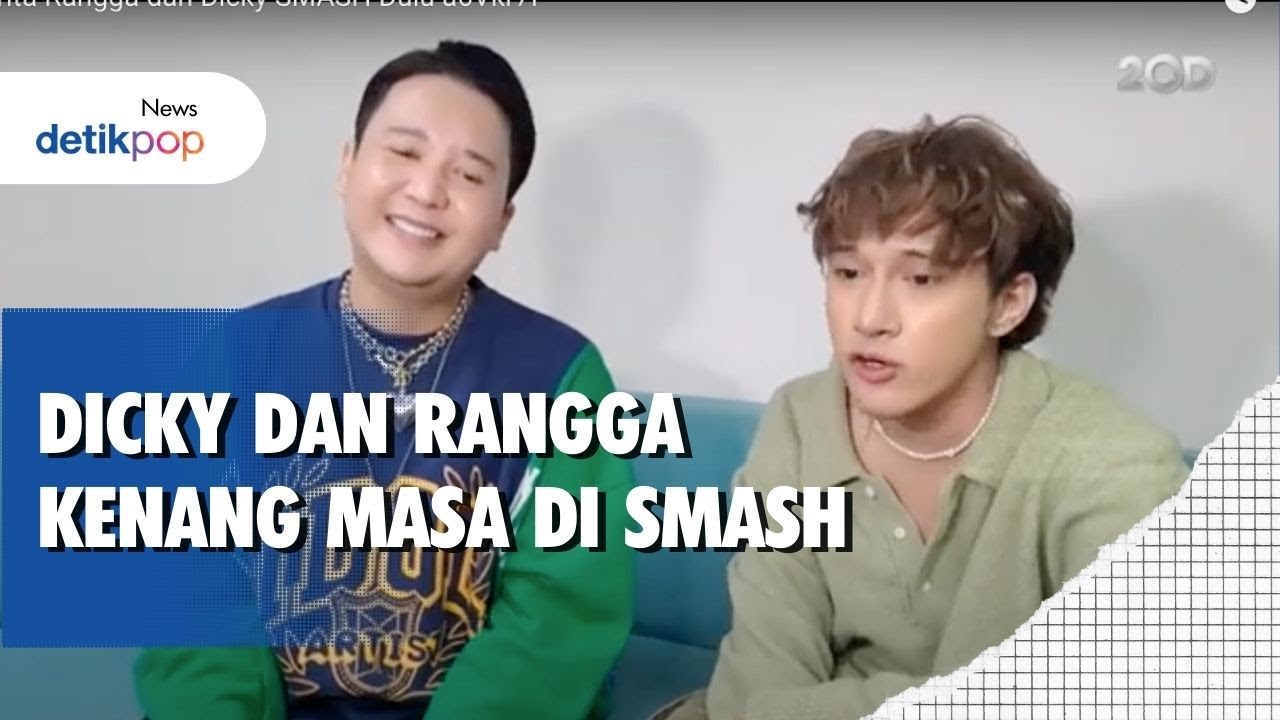 Cerita Rangga dan Dicky SMASH, Dulu Rumah Sering Didatangi Fan - YouTube