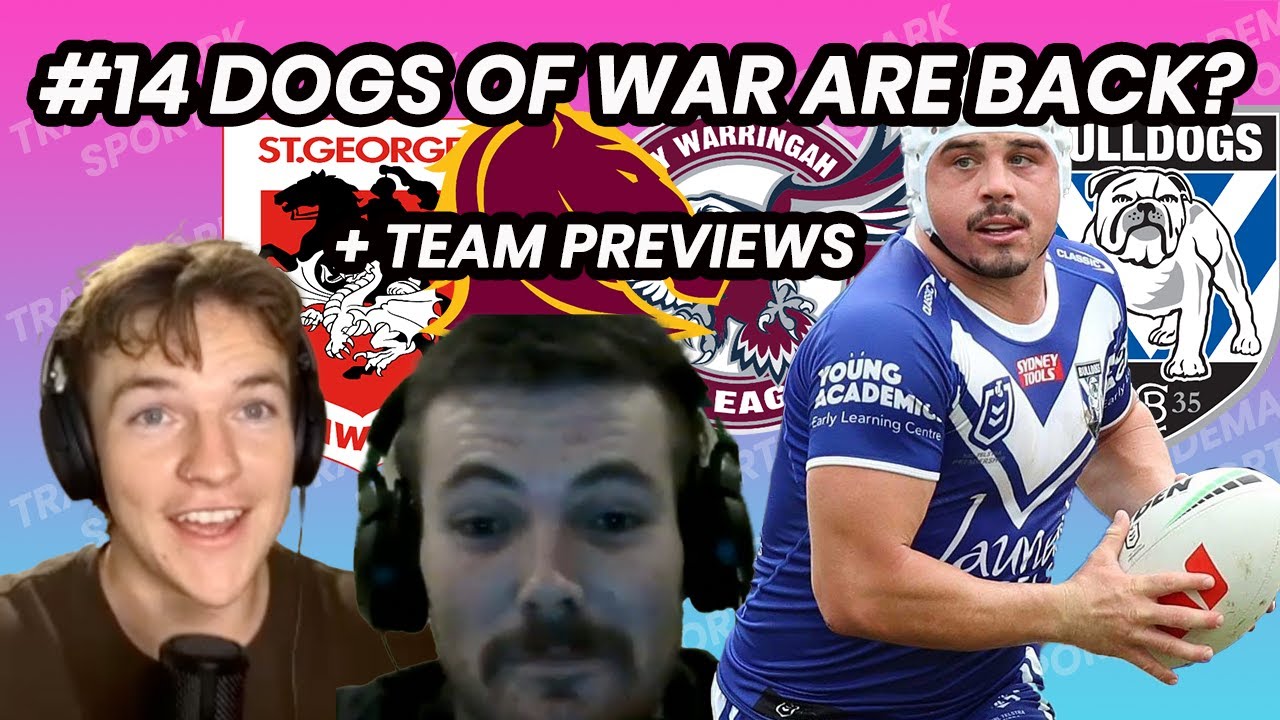 #14 - DOGS OF WAR ARE BACK? + nrl team preview - YouTube