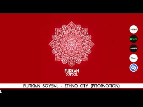 Furkan Soysal - Ethno city