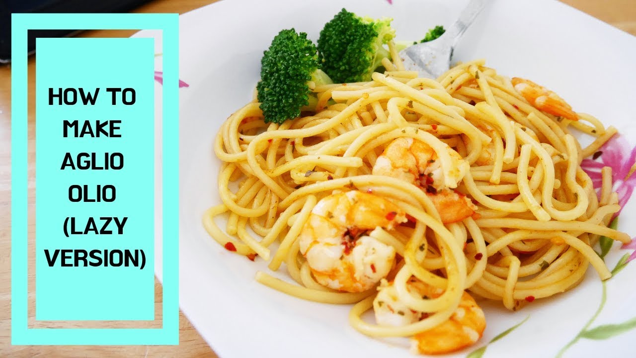 How To Make Aglio Olio (The Lazy Way) - YouTube