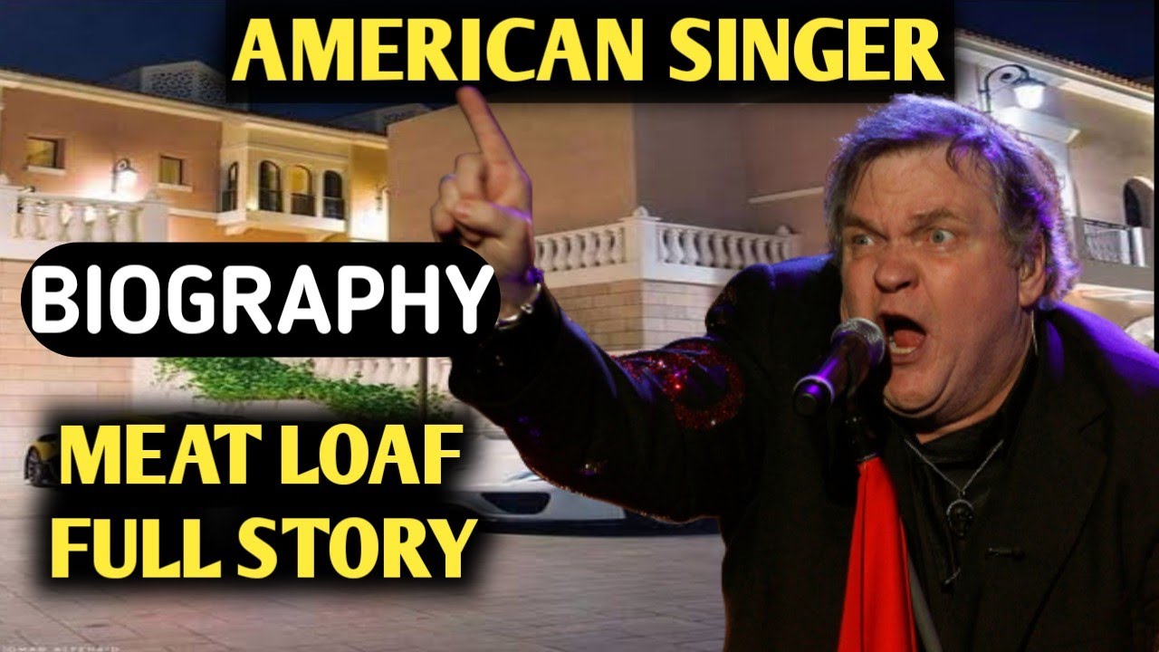 Meat Loaf Lifestyle |Biography,Life Story,Wiki,Interview,Wife,Singer ...