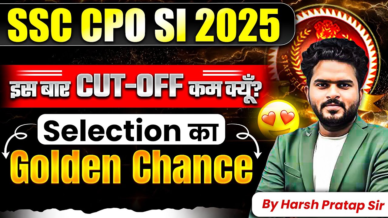 SSC CPO SI 2025 EXPECTED CUT OFF PREDICTION WITH PROOF ? BY HARSH ...