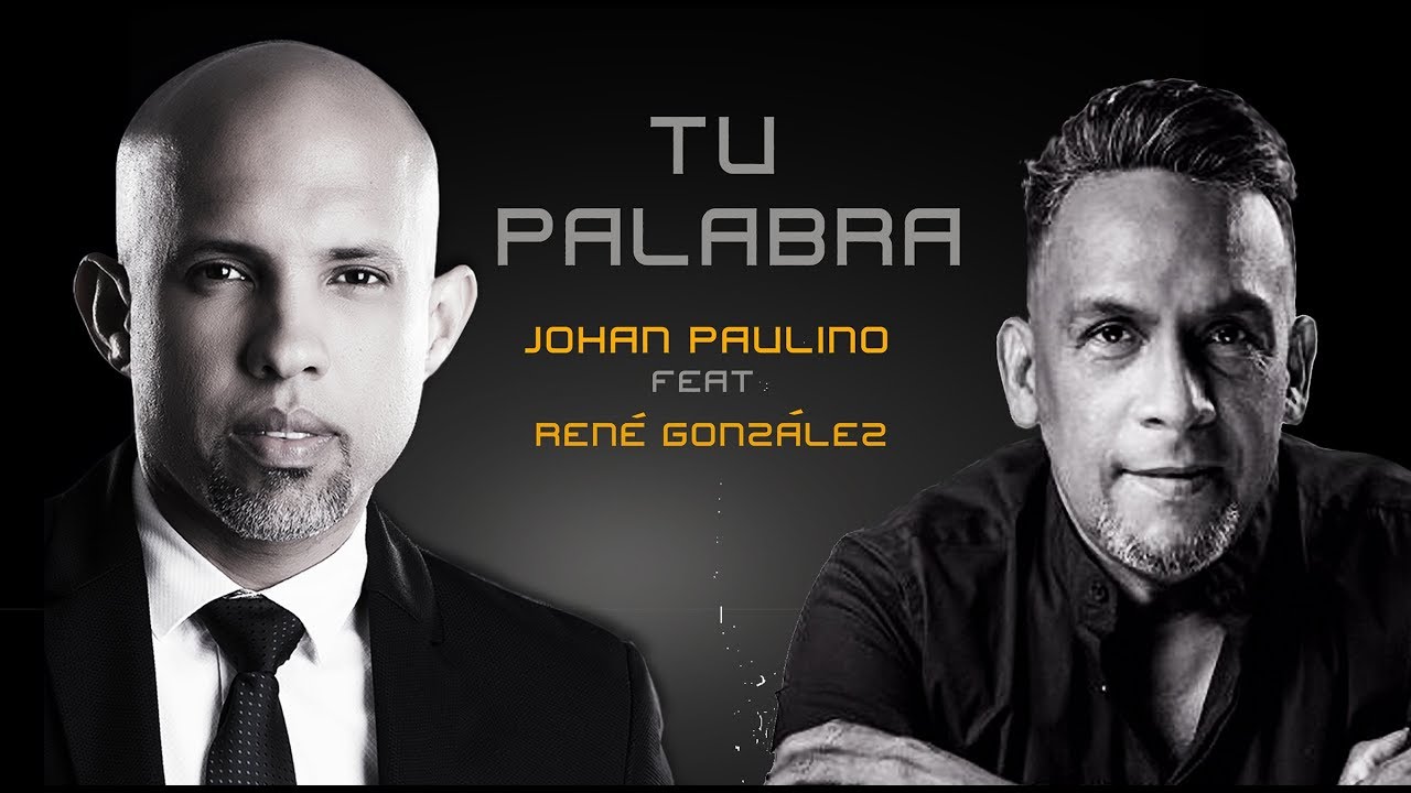 Tu Palabra - Johan Paulino: Song Lyrics, Music Videos & Concerts