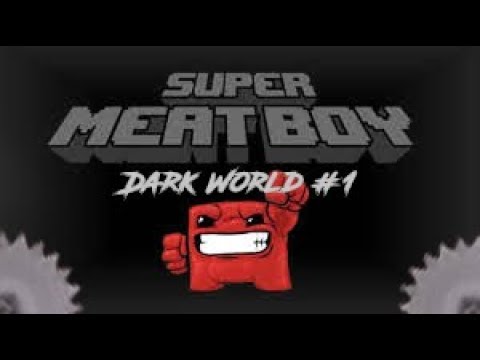 Dark World 1 complete in Grade A+ / ALL Warp Zones in World 1 | Super Meat Boy