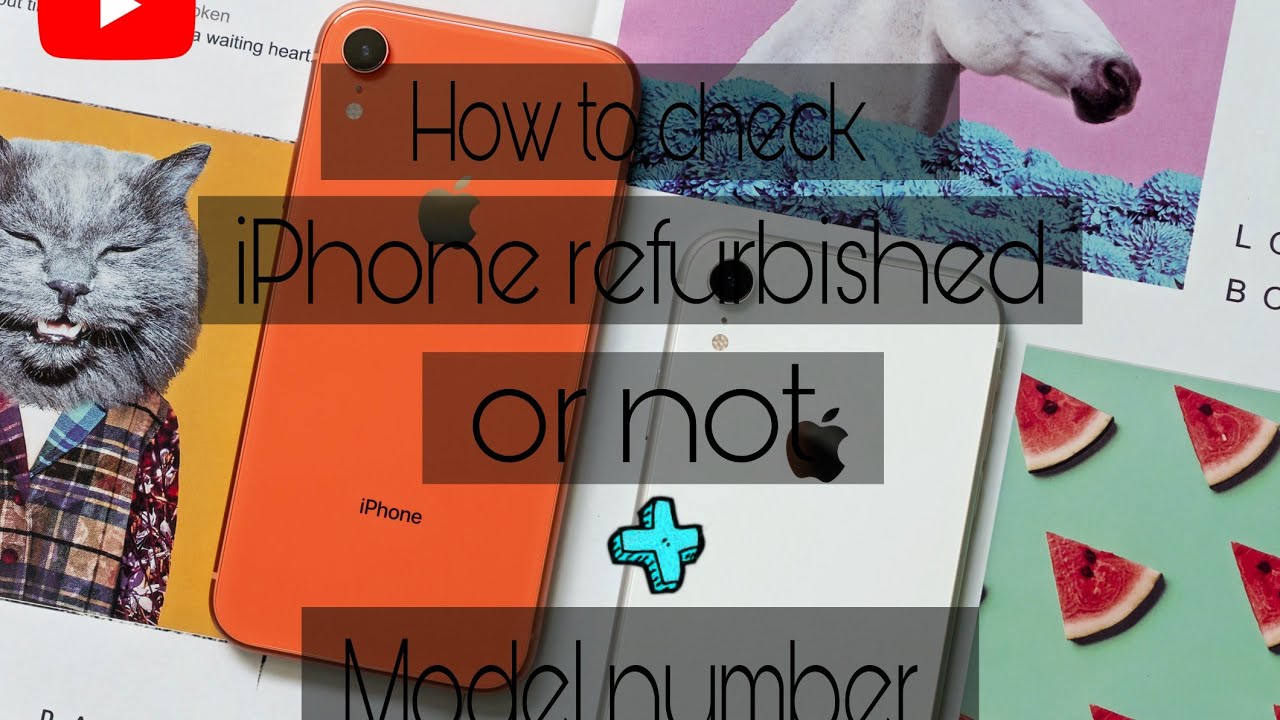 How to Check if iPhone is refurbished or not + Model number - YouTube