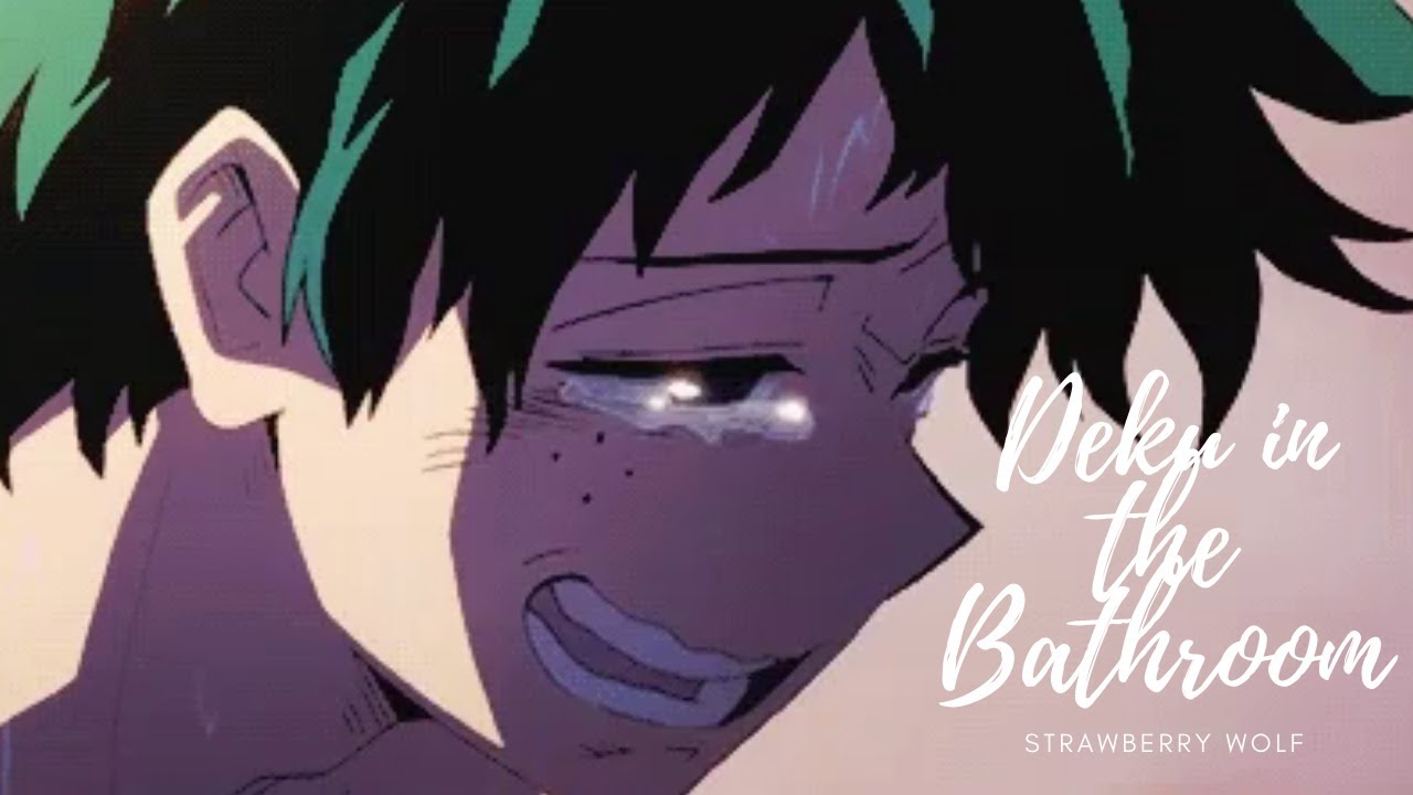Deku in the Bathroom || MHA Texting Vid - YouTube