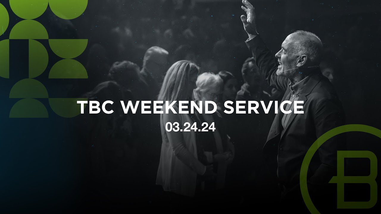 TBC weekend services 03.24.24 - YouTube