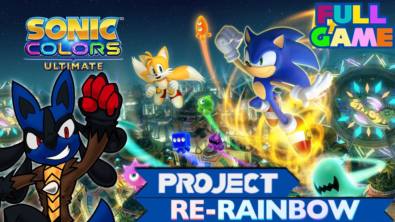 Sonic Colors Ultimate - Project RE-Rainbow Full Game Playthrough - YouTube