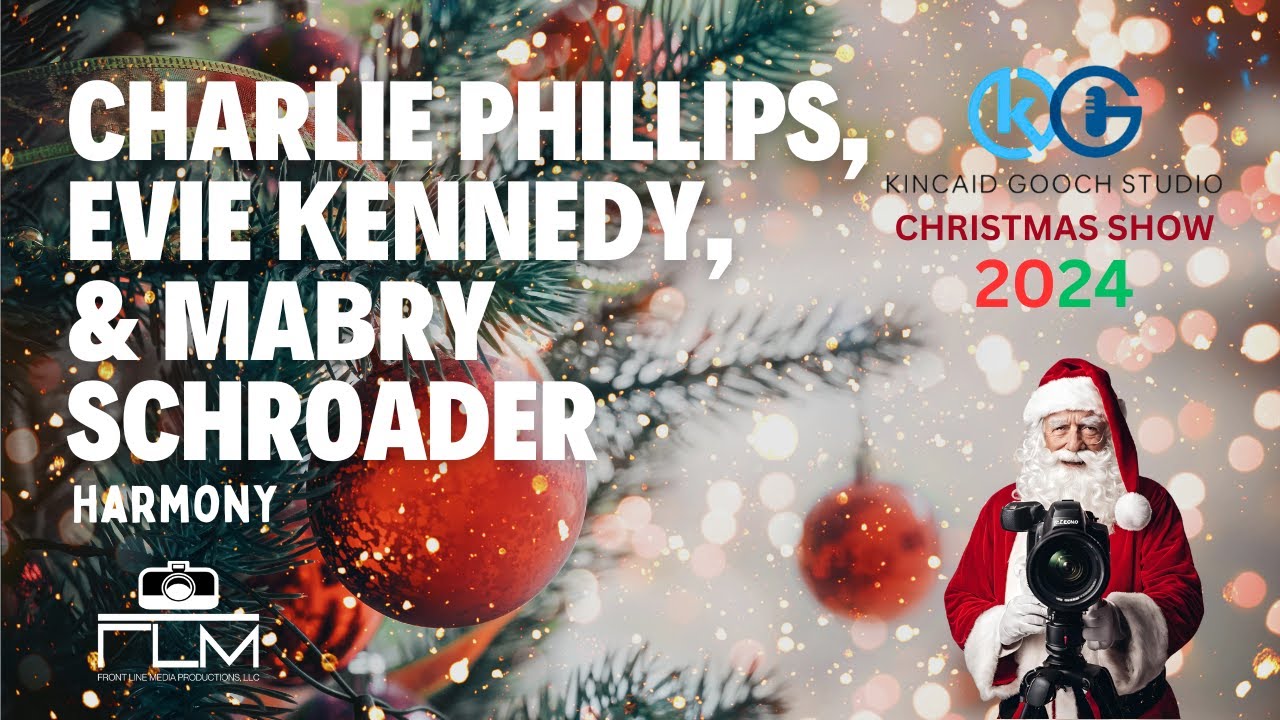Christmas Show 2024 - Harmony - Charlie Phillips, Evie Kennedy, & Mabry ...