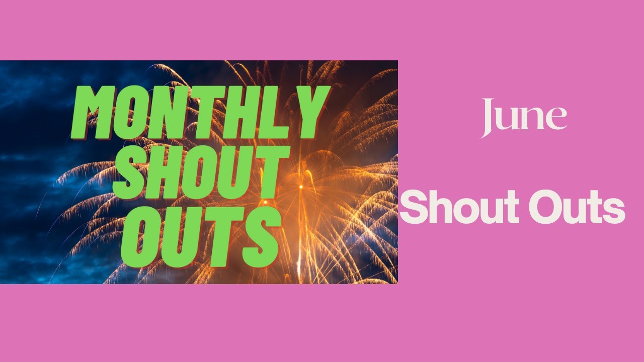 Monthly shoutouts June - YouTube