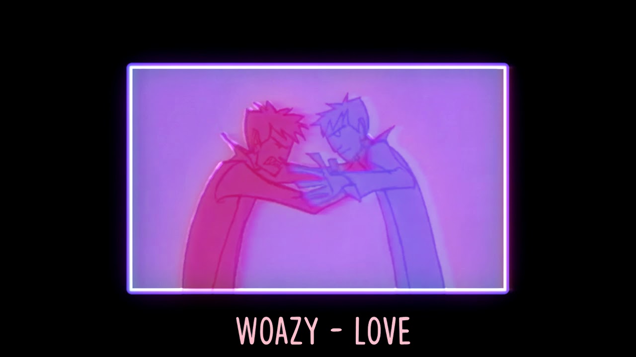 Woazy - Love - YouTube