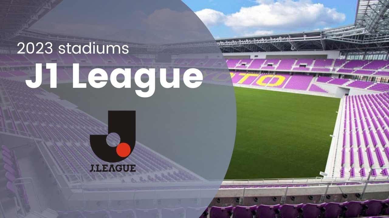 J1 League - 2023 Stadiums - YouTube