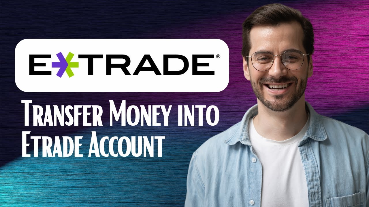 How to Transfer Money into Etrade Account - YouTube