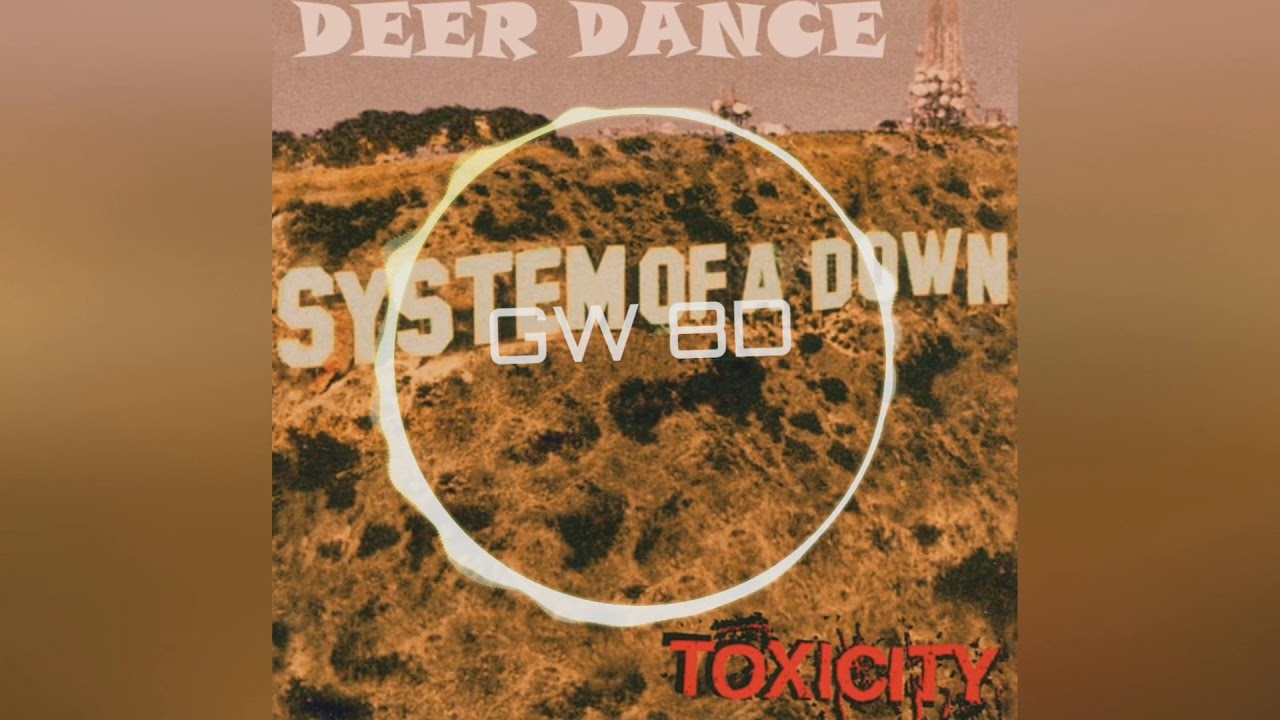 System of a Down 🎧 Deer Dance 🔊8D AUDIO🔊 Use Headphones 8D Music Song ...