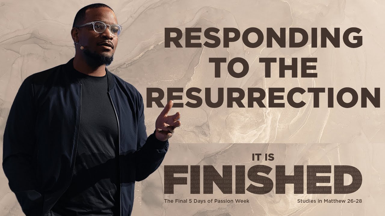 Responding to the Resurrection 9.10.23 | Marcellus Casey | Journey ...