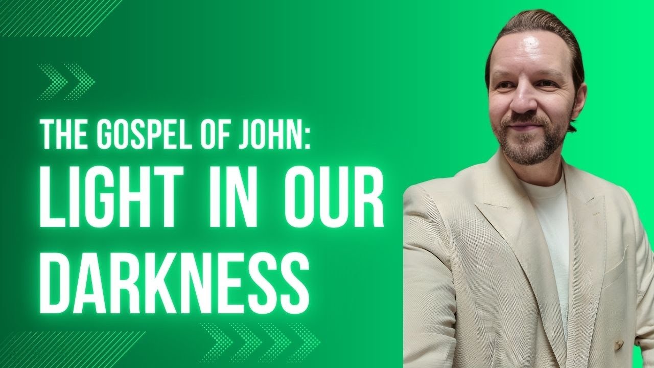 The Gospel Of John: Light in Our Darkness - YouTube