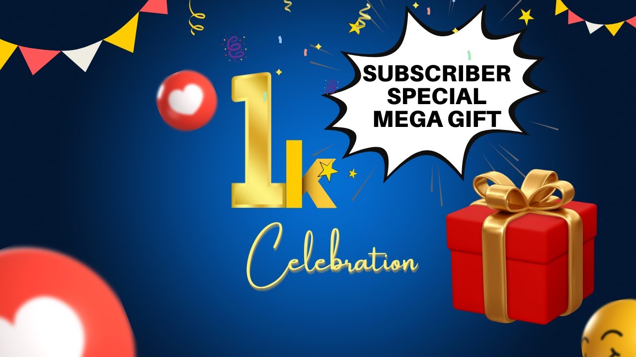 1K Subscribers celebration | Mega Gift for 1 lucky subscriber - YouTube