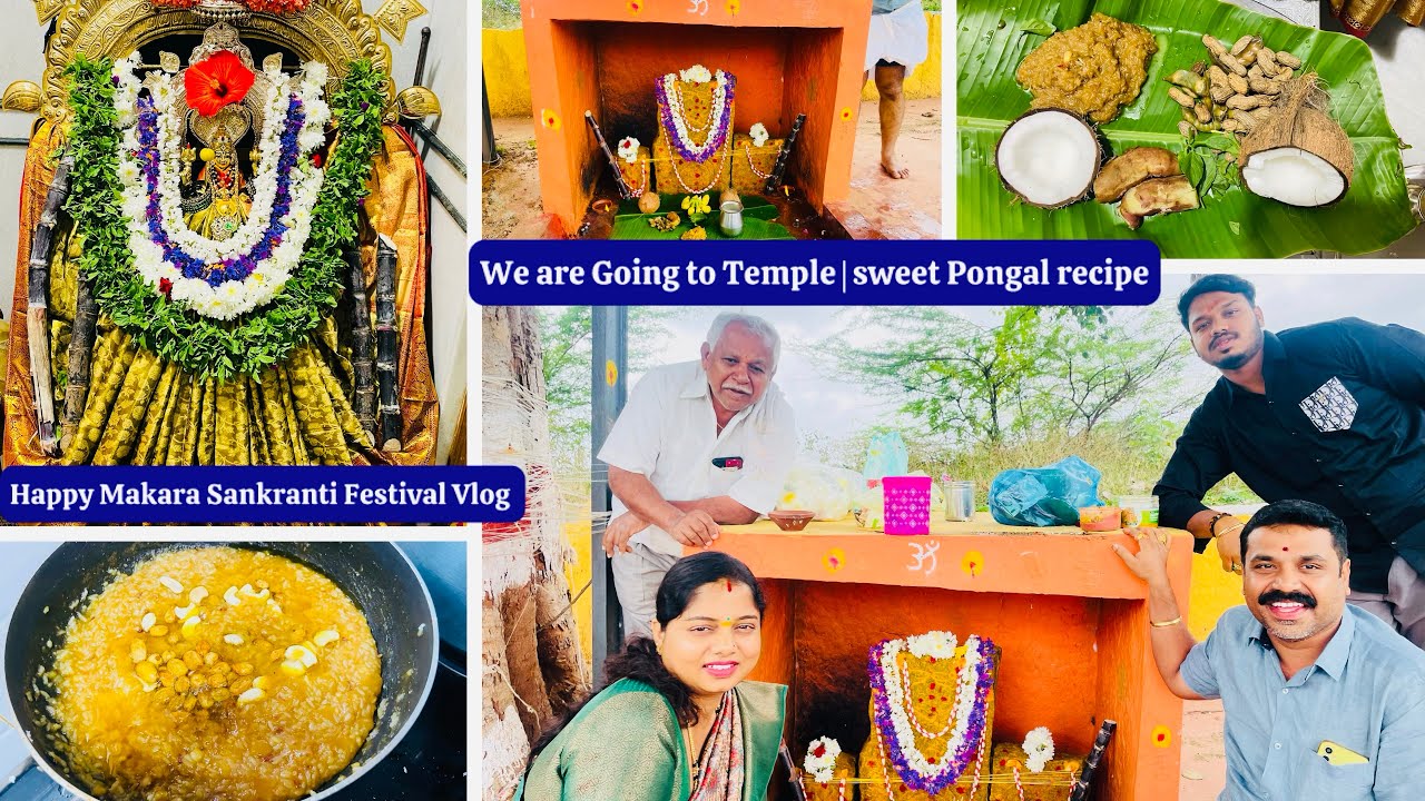 Happy Makara Sankranti Festival Vlog | We are Going to Temple 🛕 Sweet ...