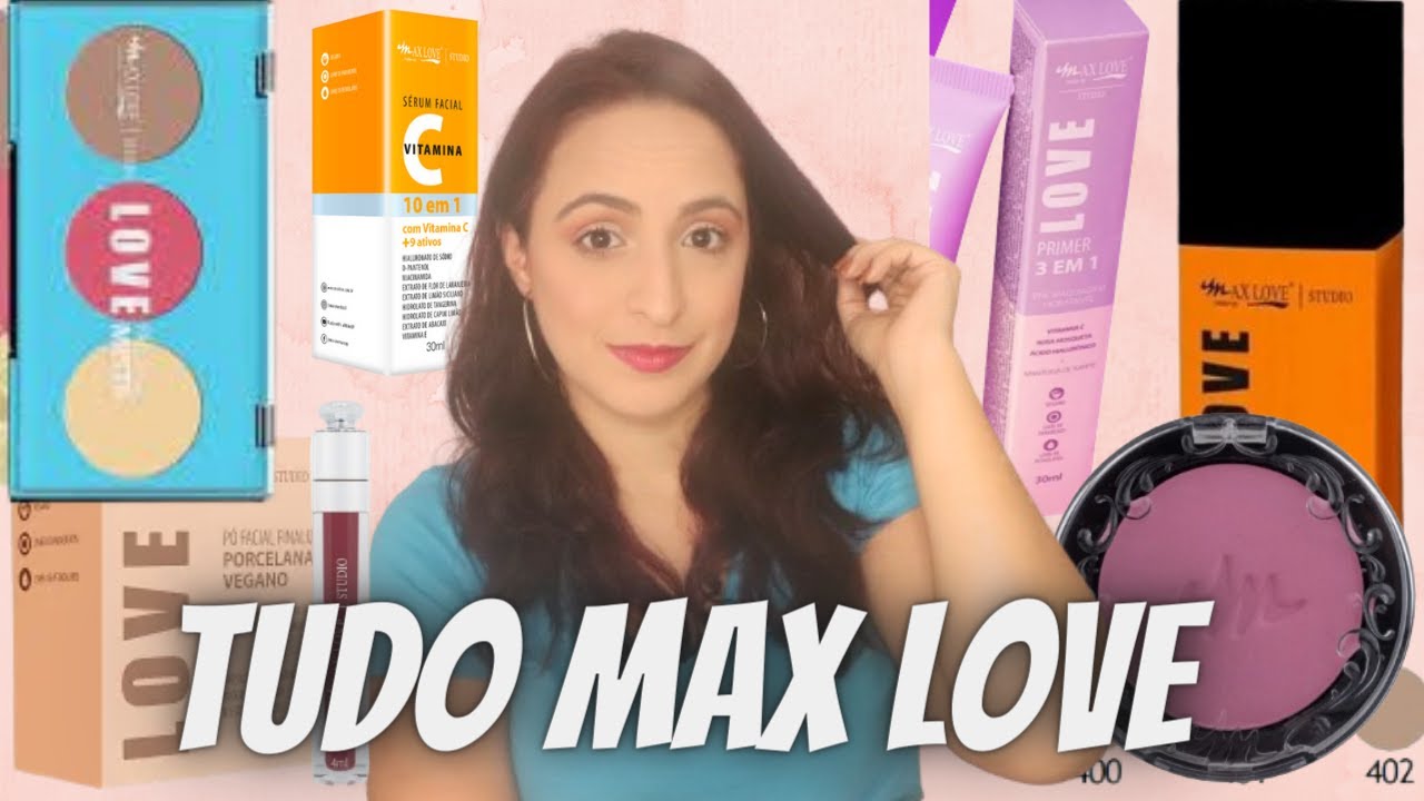 MAQUIAGEM COMPLETA COM PRODUTOS MAX LOVE | FULL FACE MAX LOVE - YouTube