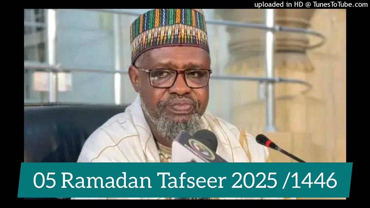 Sheikh muhd sani Umar rigiyar lemu 05 Ramadan Tafseer 2025 /1446 - YouTube