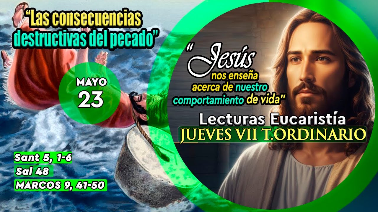 EVANGELIO JUEVES 23 DE MAYO DE 2024 | MARCOS 9, 41-50 | JUEVES 7°SEMANA ...