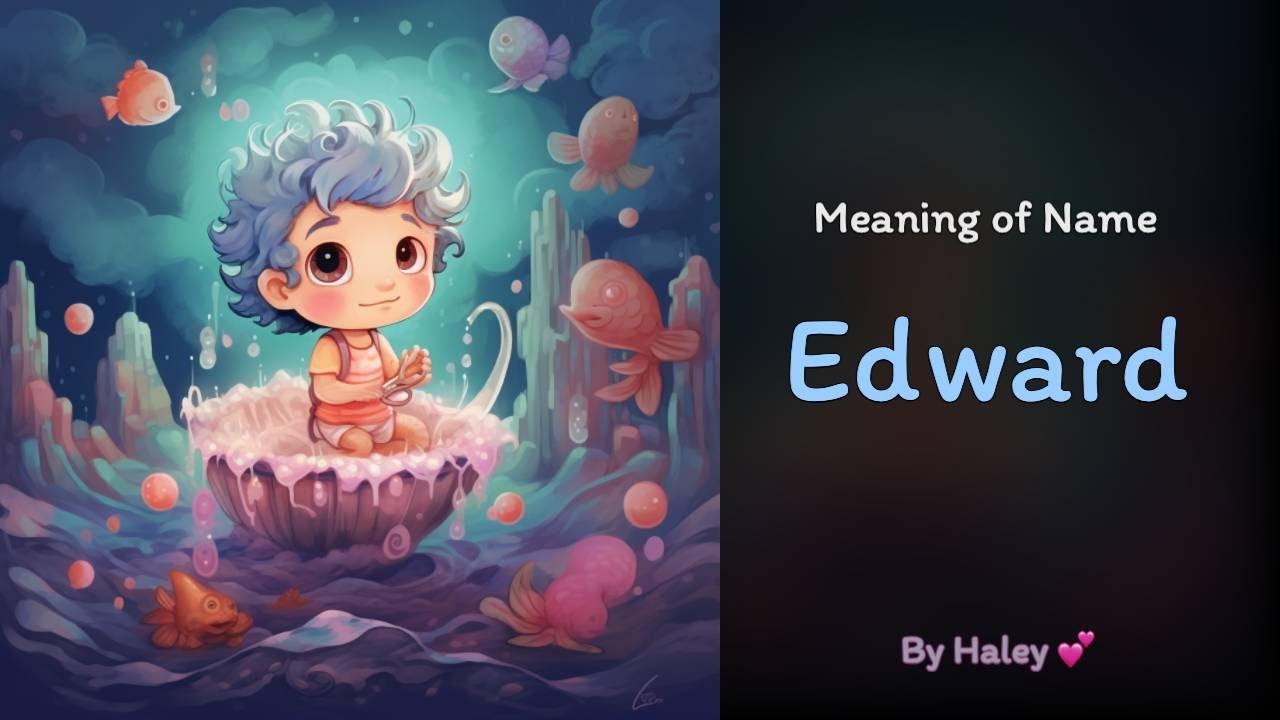 Meaning of boy name: Edward - Name History, Origin and Popularity - YouTube