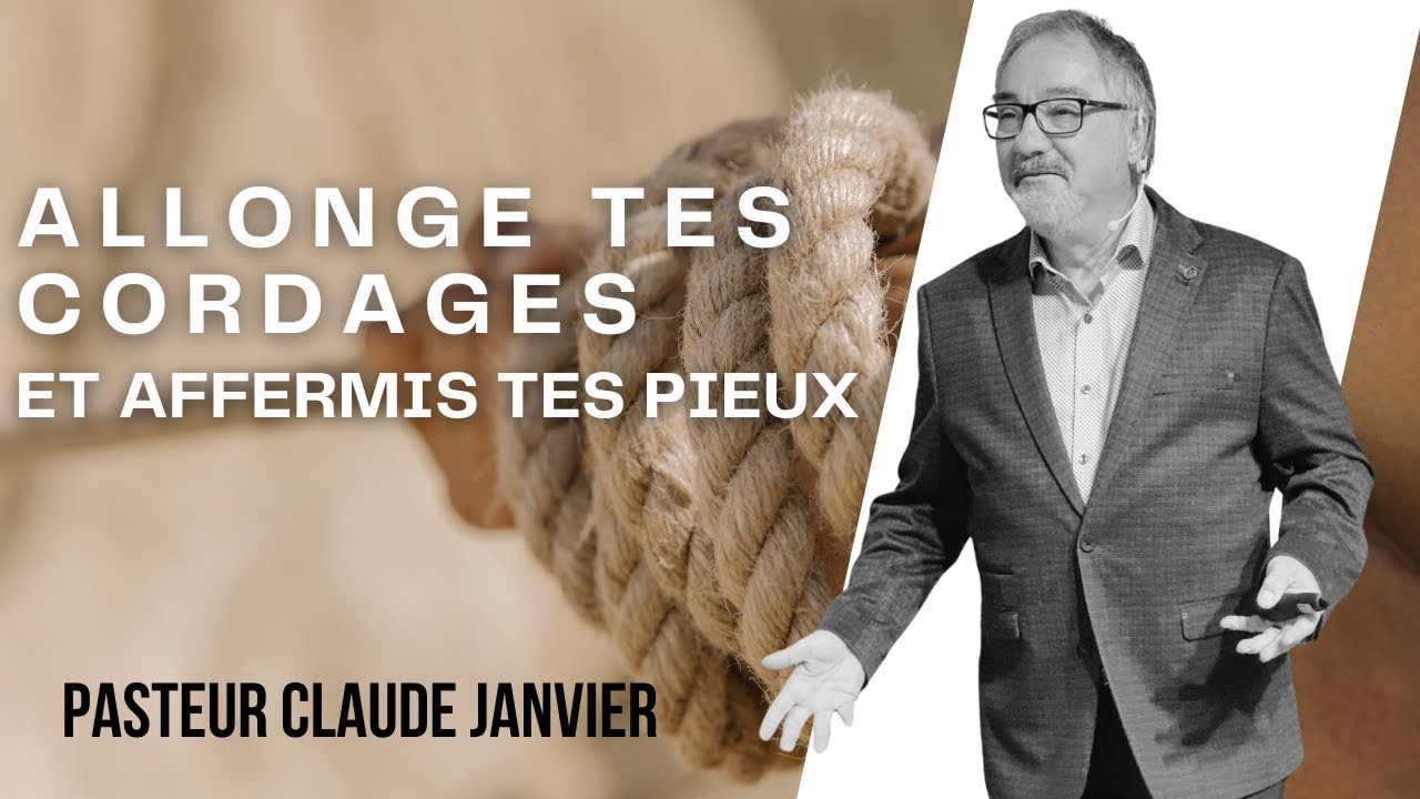 Allonge tes cordages et affermis tes pieux | Dimanche 23 février 2025 ...