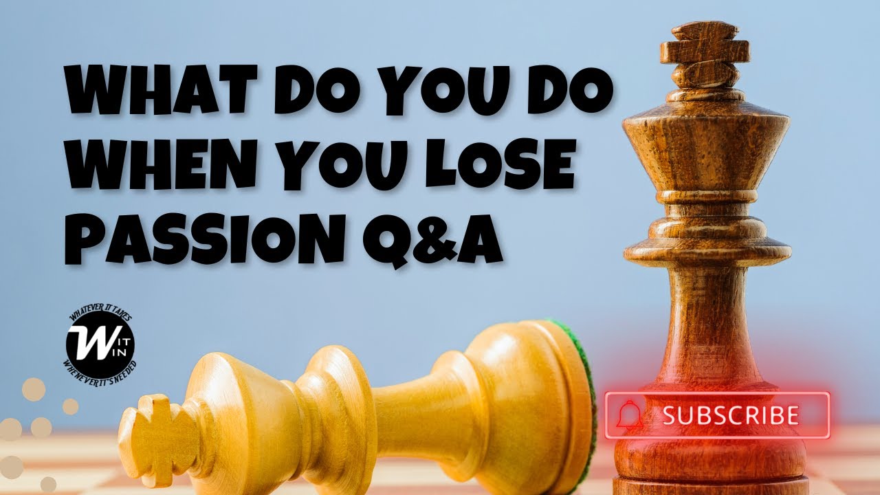 What Do You Do When You Lose Passion Q&A | NettWork Global - YouTube