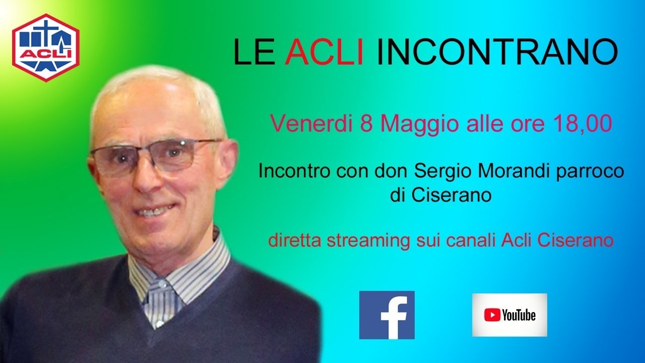 Acli Incontra .... Don Sergio Morandi - YouTube