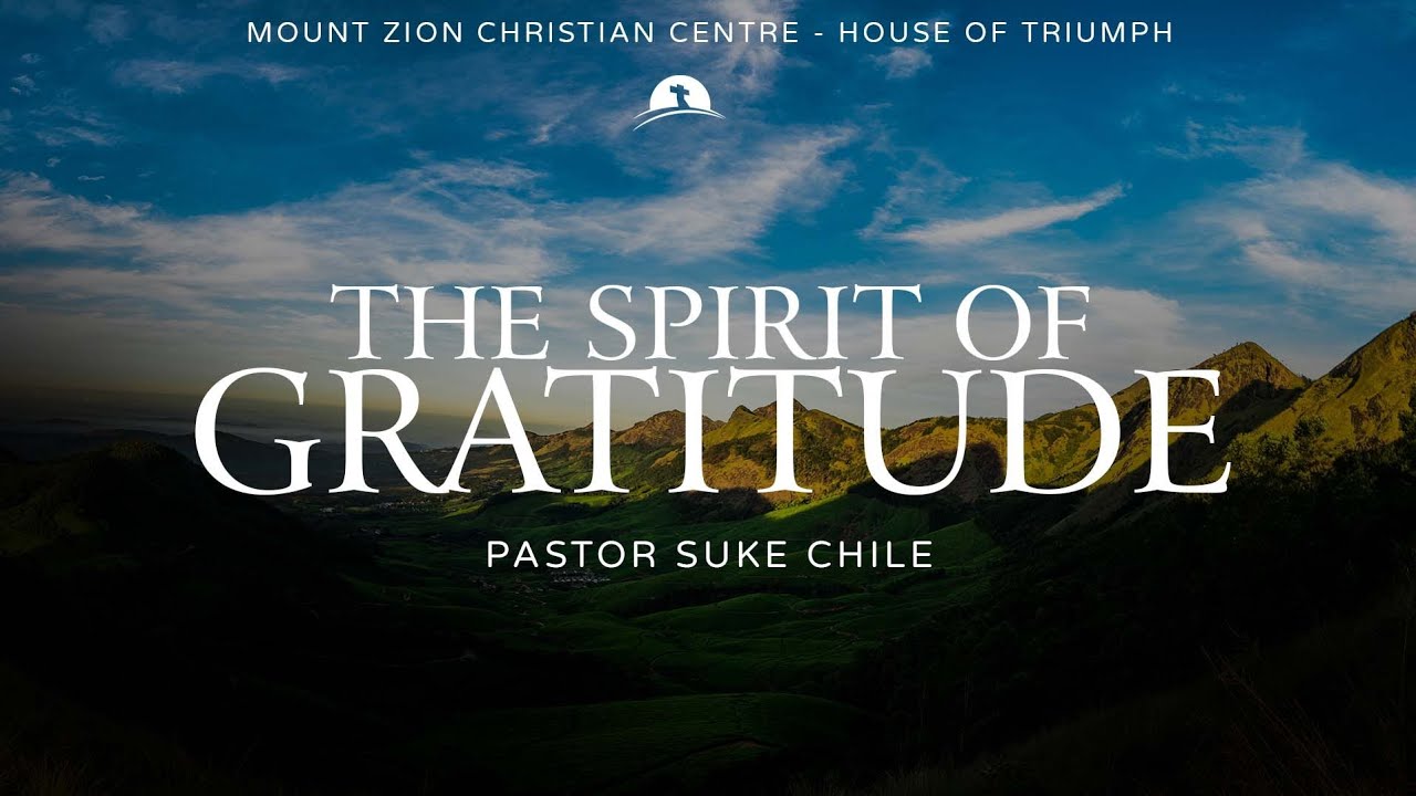 The Spirit Of Gratitude - Ps. Suke Chile - YouTube