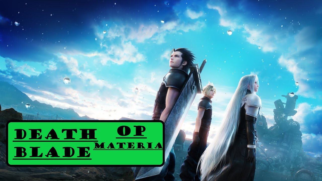 OP materia Death Blade & My Build - Crisis Core: Final Fantasy VII - Reunion - YouTube
