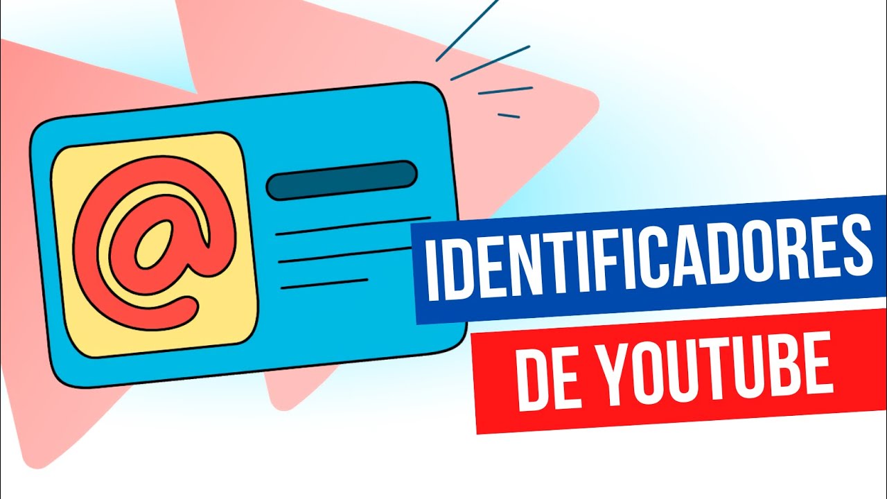 QUE son los IDENTIFICADORES de YOUTUBE!? - YouTube