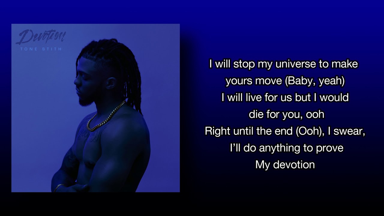 Tone Stith - Devotion (Lyrics) - YouTube