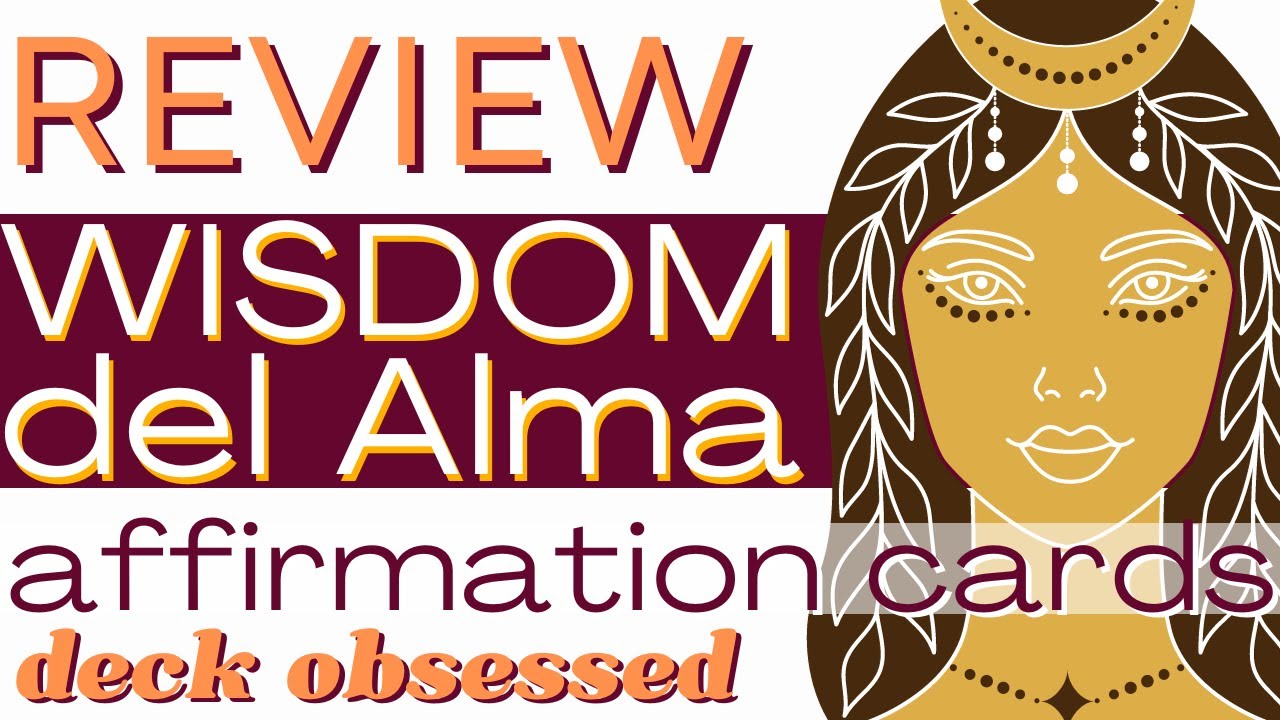 REVIEW: Wisdom del Alma, Affirmation Cards for Activating Your Inner ...