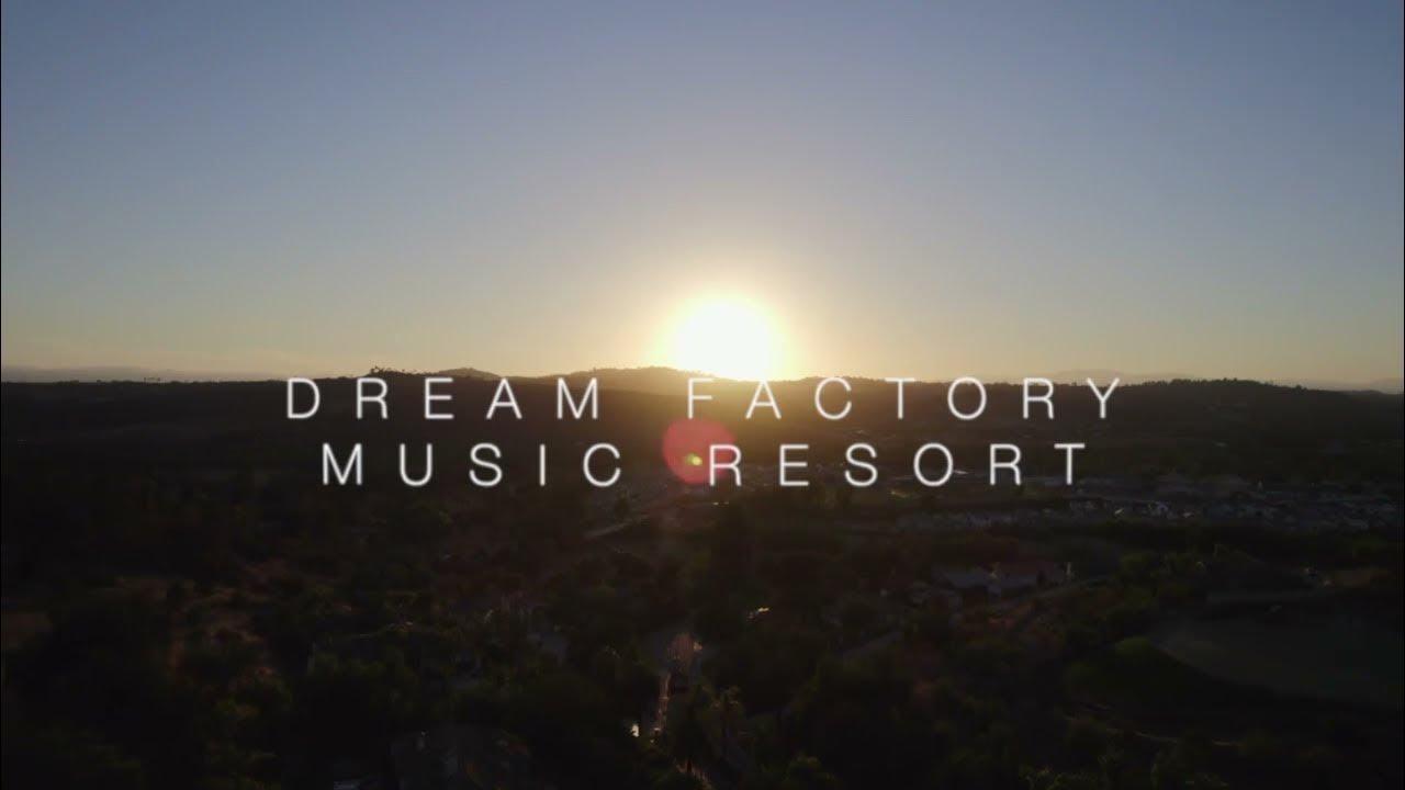 The Dream Factory Music Resort - YouTube