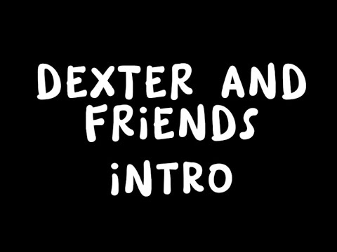 Dexter and Friends Intro - YouTube