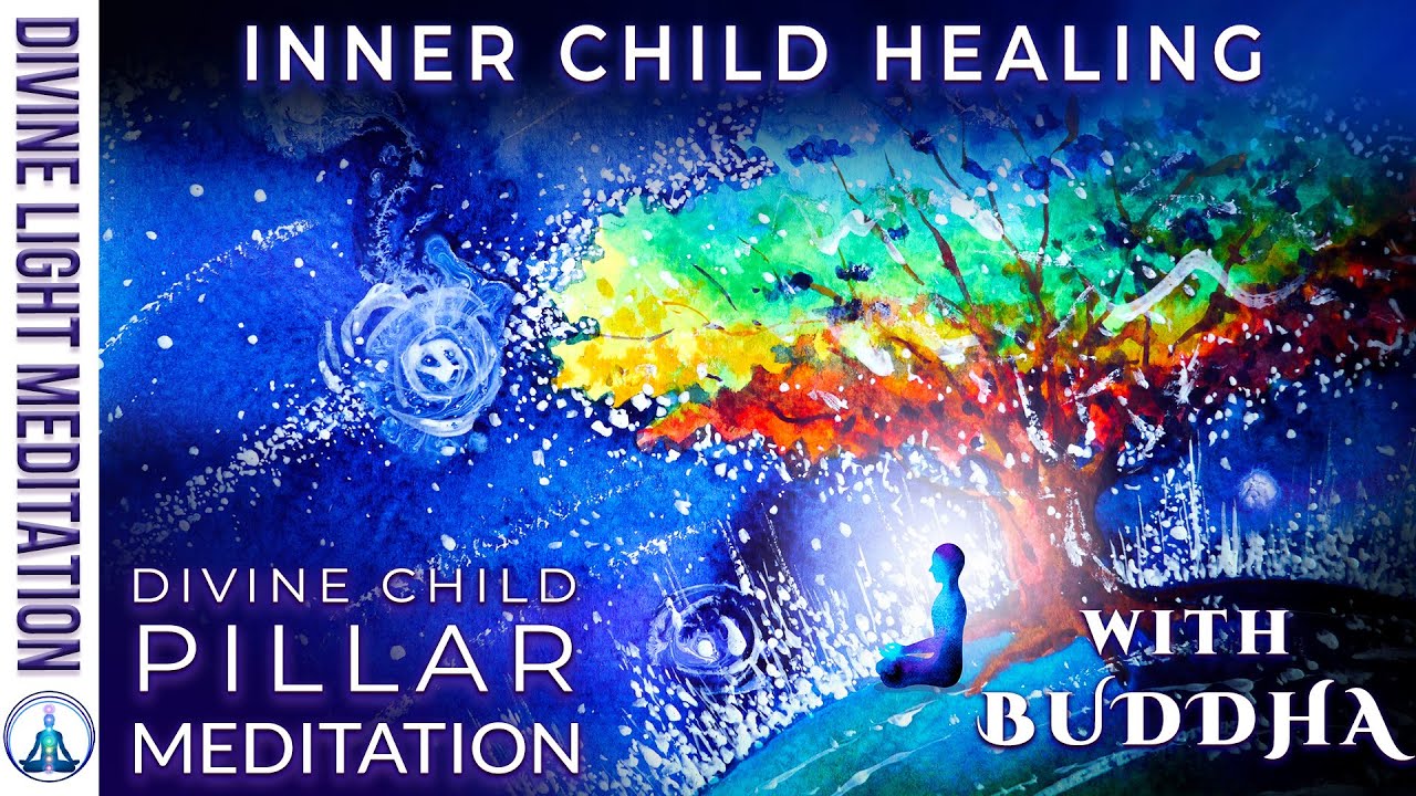 INNER CHILD HEALING ~ GROUND & ACTIVATE your DIVINE CHILD PILLAR with BUDDHA for your INNER ...