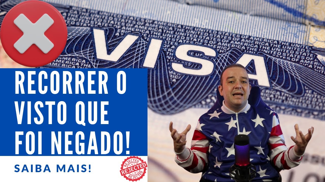 Visto Americano Negado, como recorrer? - YouTube