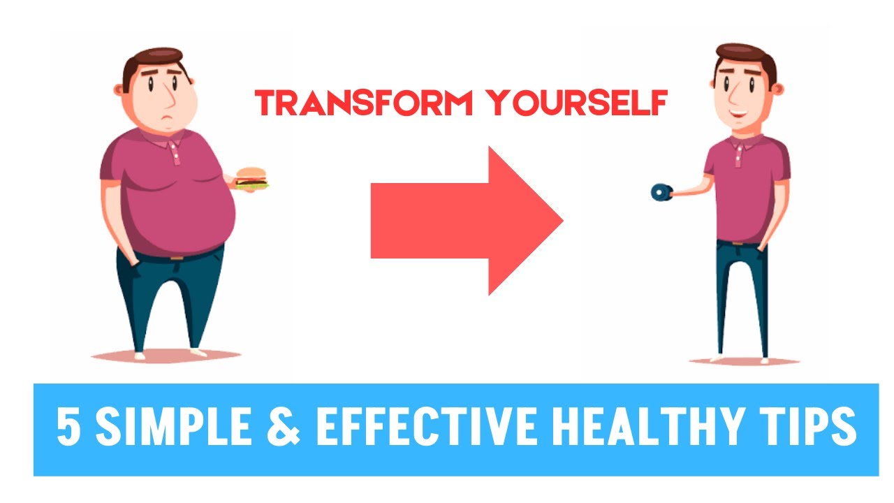 5 Simple & Effective Healthy Tips for a Better You! - YouTube