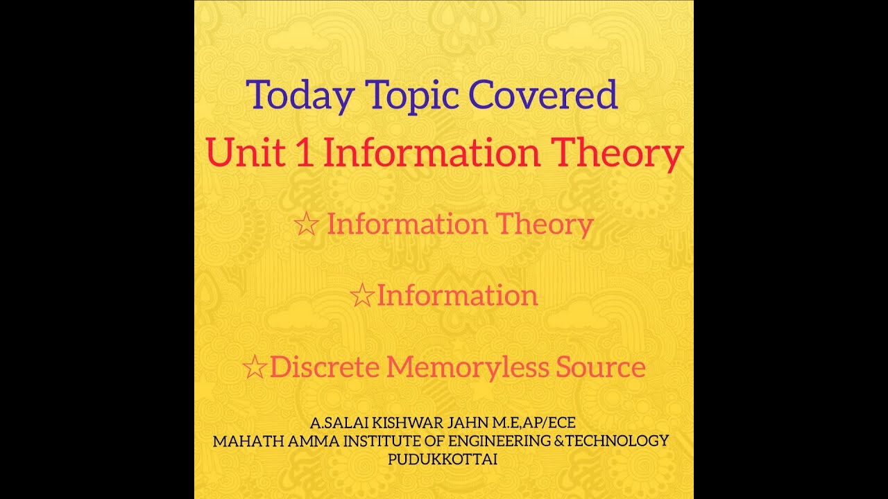 11 Unit1 Discrete Memoryless Sourceinformationec8501 Digital Communication Information