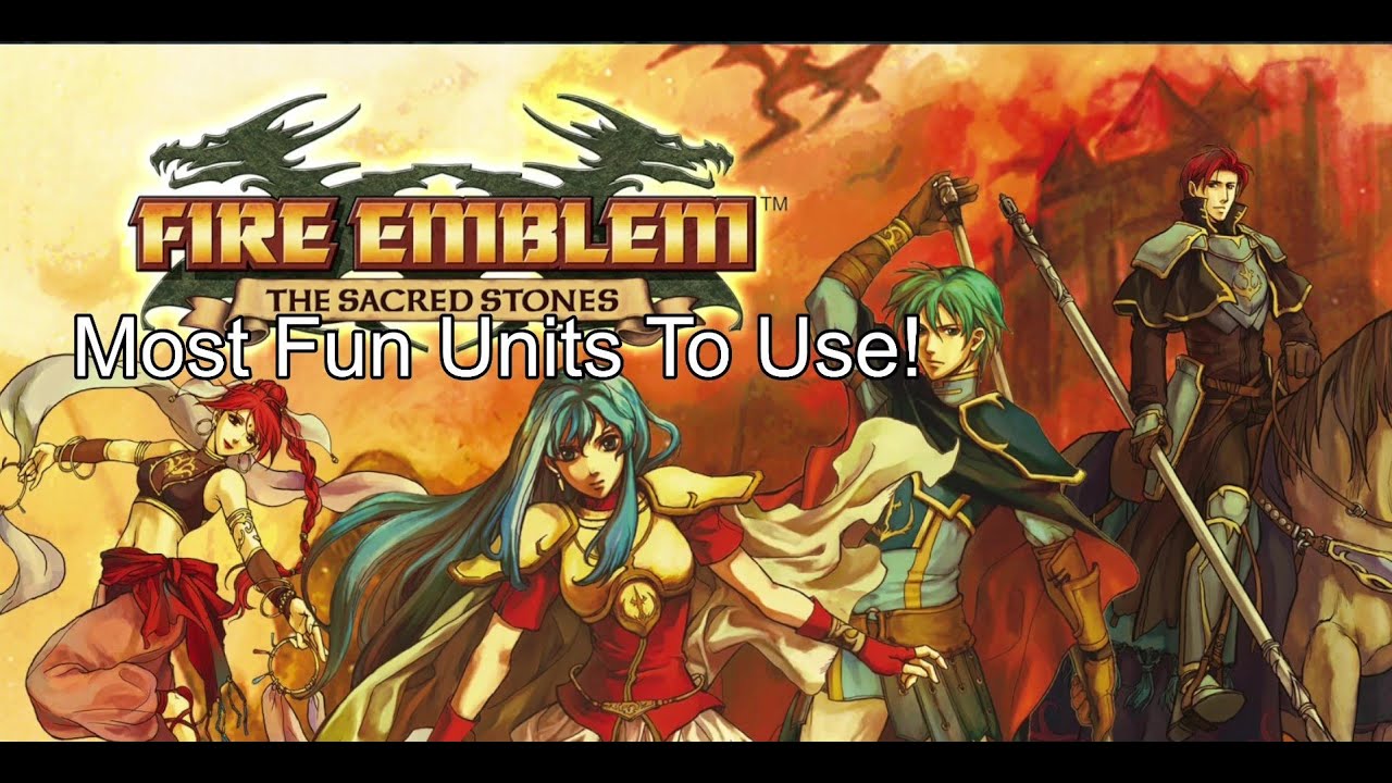 Top 5 Most Fun Units to Use in Fire Emblem the Sacred Stones - YouTube
