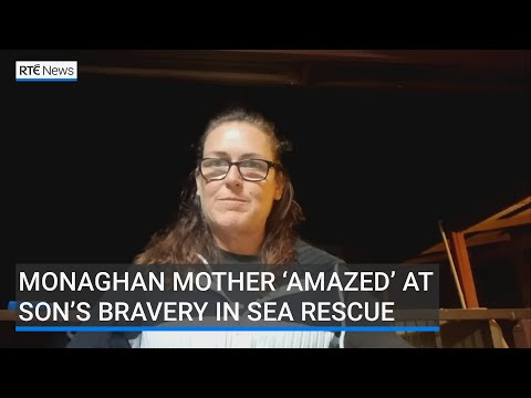Monaghan mother ‘amazed’ at son’s bravery in sea rescue