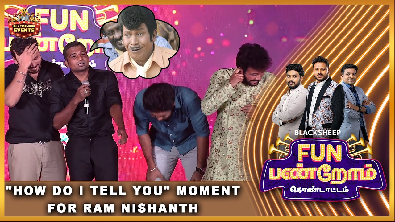 "How Do I Tell You" Moment For Ram Nishanth | Fun Panrom | VjSiddhu ...